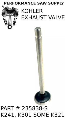 EXHAUST VALVE 235838-S FITS KOHLER K241 K301 & OLD STYLE K321 10HP ...