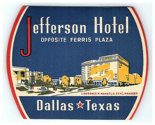 Jefferson Hotel Dallas Texas Luggage Label Vtg Sticker Stamp Poster | eBay