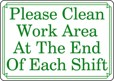 PLEASE CLEAN WORK AREA AT THE END OF EACH SHIFT| Laminated Vinyl Decal ...