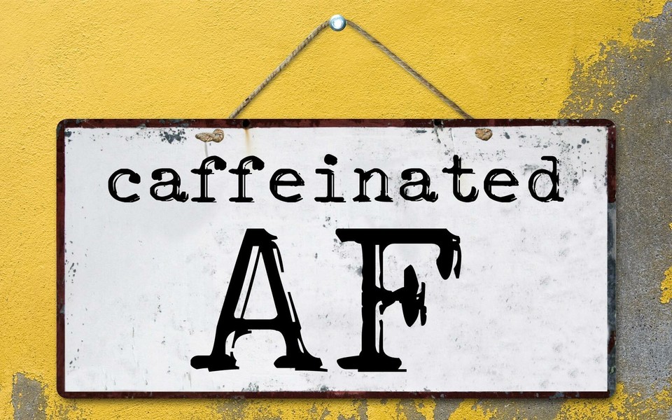 1149HS Caffeinated Af 5"x10" Aluminum Hanging Novelty Sign | eBay