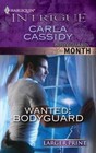 Wanted: Bodyguard - Mass Market Paperback By Cassidy, Carla - GOOD ...