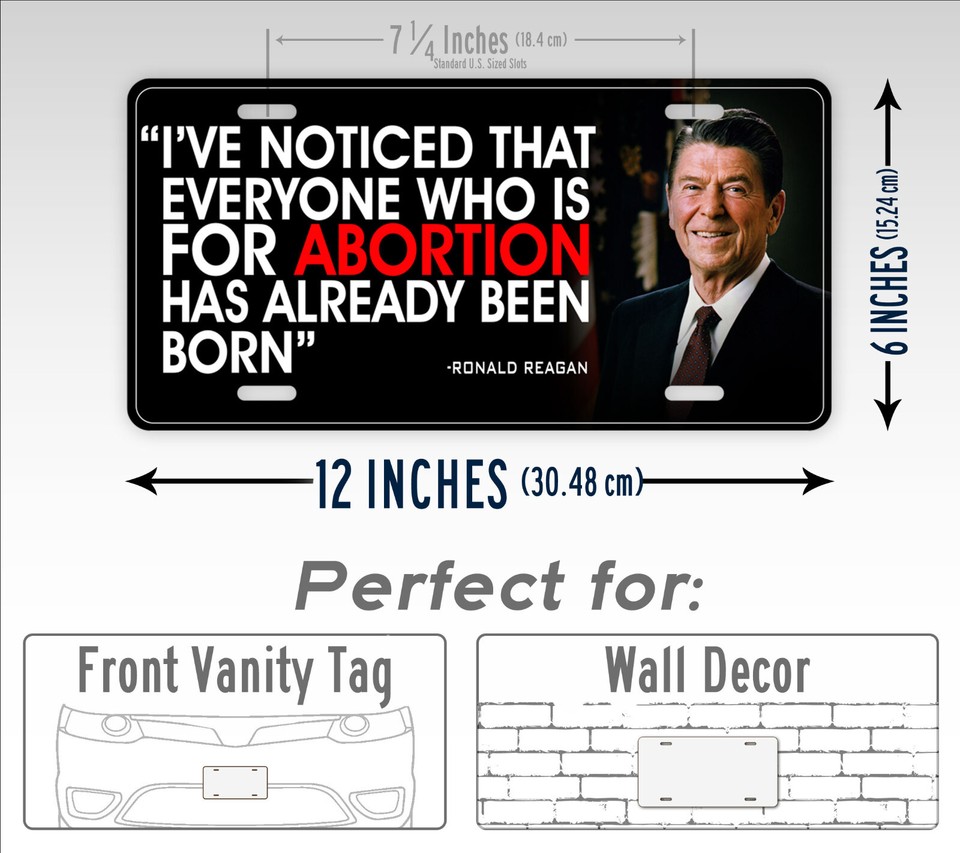 Ronald Reagan Abortion Quote License Plate Pro-Life Anti-Abortion Auto ...
