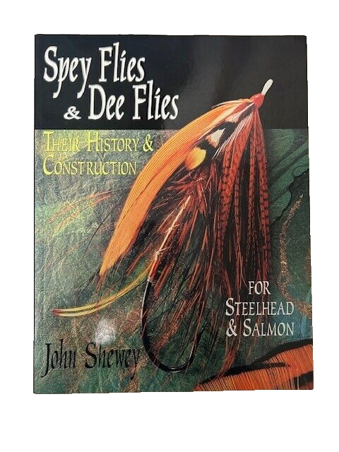 Spey Flies and Dee Flies : Their History and Construction by John ...