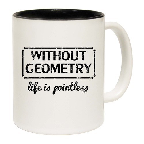 Without Geometry Life Is Pointless GIFT BOXED Funny Mugs Novelty Coffee ...