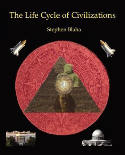 Life Cycle of Civilizations by Stephen Blaha (2002, Perfect) for sale ...