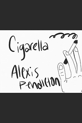 Cigarella by Pendleton, Alexis -Paperback | eBay Australia