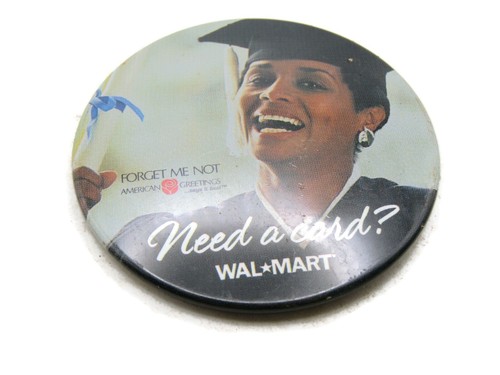 Forget Me Not Wal-Mart Need A Card? Promo Button | eBay