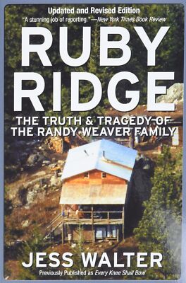 Ruby Ridge: The Truth and Tragedy of the Randy Weaver Family ...