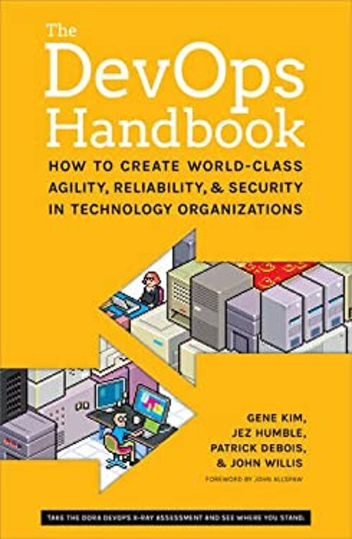 The DevOps Handbook : How to Create World-Class Speed, Reliabilit ...