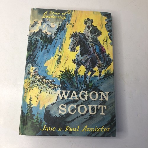 Wagon Scout by Jane & Paul Annixter - Weekly Reader Book Club - 1965 ...