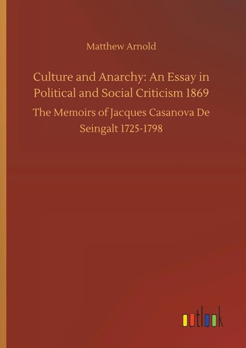 Matthew Arnold | Culture and Anarchy: An Essay in Political and Social ...