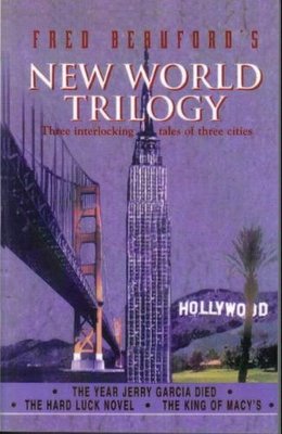 new world trilogy three interlocking tales of three cities fred beuford ...