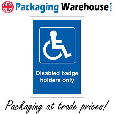 VE128 DISABLED BADGE HOLDERS ONLY SIGN SCHOOLS HOSPITALS WORKPLACE ...
