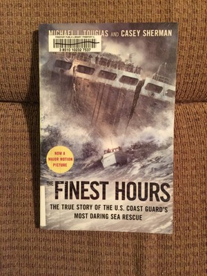 The Finest Hours The True Story Of The US Coast Guard's Most Daring Sea ...