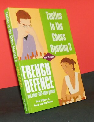 Tactics in the Chess Opening 3: French Defence by Friso Nijboer (Chess ...