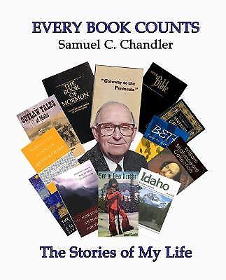 Every Book Counts : The Stories of My Life by Samuel C. Chandler (2015 ...