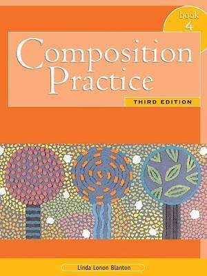 Composition Practice Ser.: Composition Practice 4 Bk. 4 by Linda Lonon Blanton (2001, Perfect ...