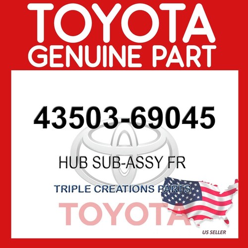 GENUINE Toyota 43503-69045 HUB SUB-ASSY, FRONT AXLE, RH or LH ...