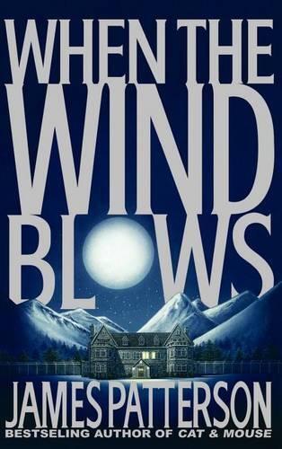James Patterson When the Wind Blows (Poche) 9780316693325 | eBay
