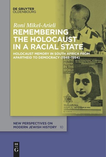 Remembering the Holocaust in a Racial State | Roni Mikel-Arieli | 2024 ...