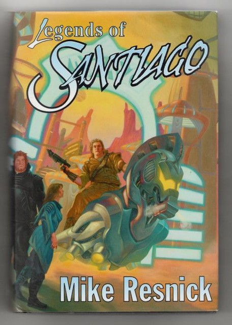 Legends of Santiago Omnibus by Mike Resnick - Hardcover for sale online ...