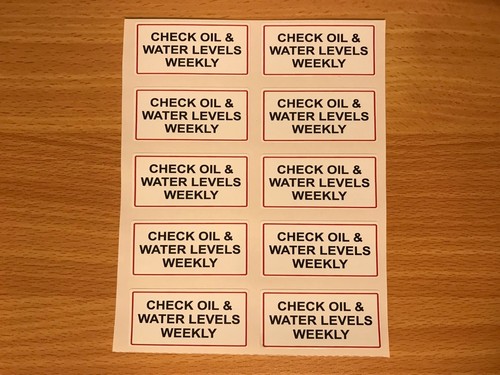 10 X CHECK OIL & WATER LEVELS WEEKLY VINYL WATERPROOF STICKERS 60mm ...
