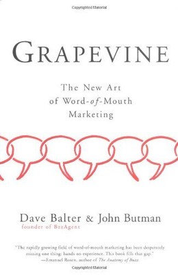Grapevine: The New Art of Word-of-Mouth Marketing, Dave Balter | eBay