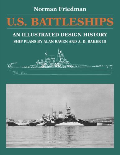 U. S. Battleships : An Illustrated Design History by Norman Friedman ...