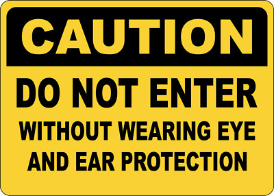 OSHA CAUTION: DO NOT ENTER WITHOUT EYE PROTECTION| Laminated Vinyl ...