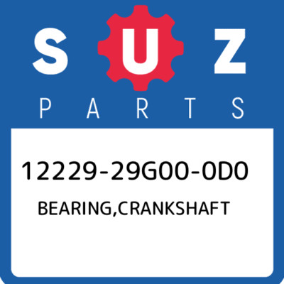 12229-29G00-0D0 Suzuki Bearing,crankshaft 1222929G000D0, New Genuine OEM Part | eBay