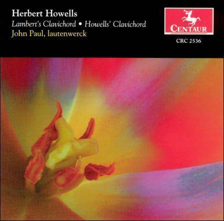 Howells: Lambert's Clavichord; Howells' Clavichord (CD, Jan-2002 ...