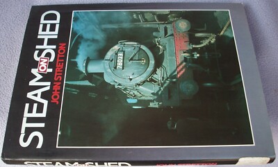 STEAM ON SHED John Stretton 1984 HB DW Railway Locomotive Train Trains ...