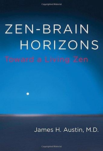 ZEN-BRAIN HORIZONS: TOWARD A LIVING ZEN (THE MIT PRESS) By Austin James ...
