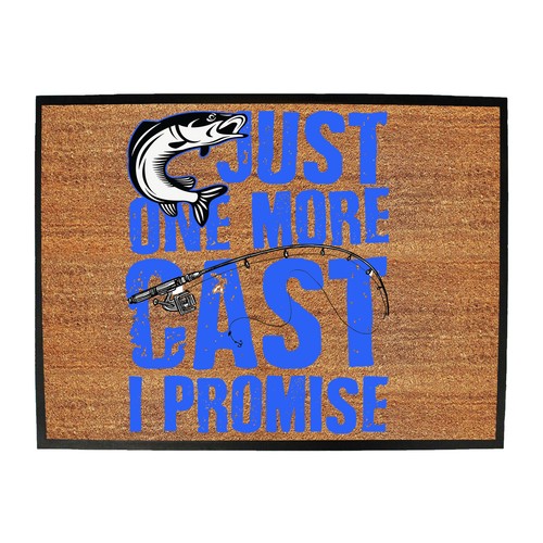 Just One More Cast Fishing Fish - Funny Office Mancave Novelty Doormat ...
