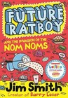 Future Ratboy and the Invasion of the Nom Noms - Paperback By Smith ...