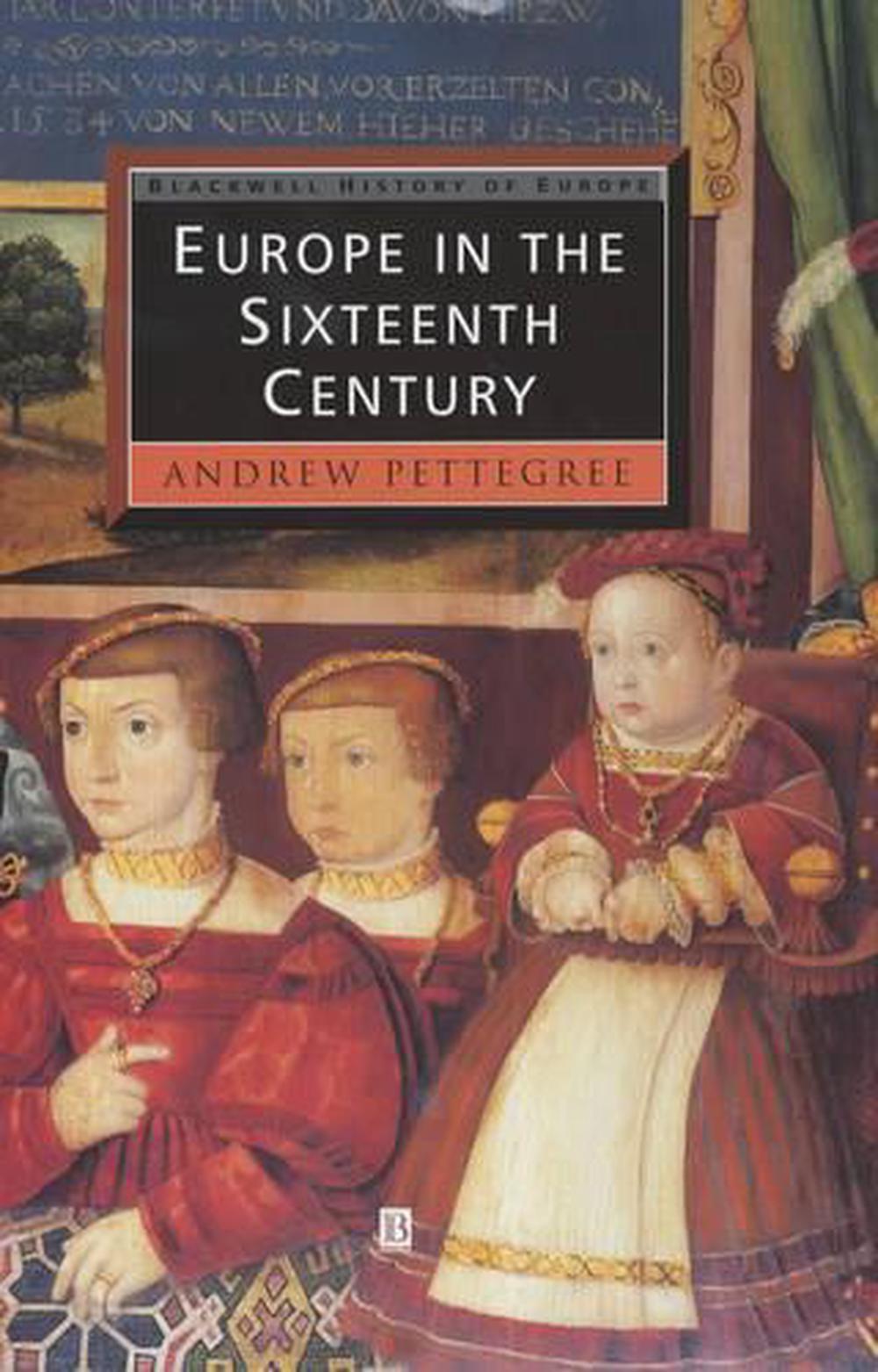 Europe in the Sixteenth Century by Andrew Pettegree (English) Hardcover ...