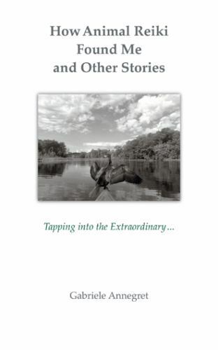 How Animal Reiki Found Me and Other Stories : Tapping into the ...
