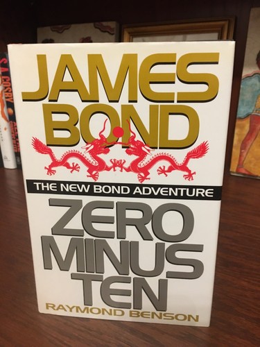 Zero Minus Ten. Raymond Benson. 1st HC Ptg. Putnam 1997. Near Fine ...