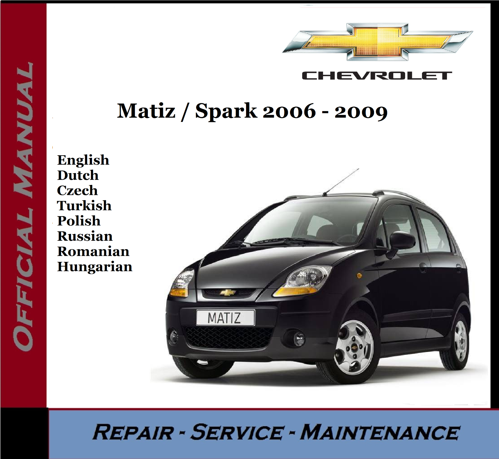 CHEVROLET Matiz / Spark Workshop Service Repair Manual 2006 - 2009 CD ...
