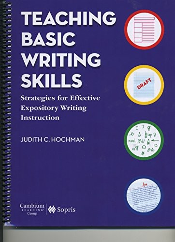 TEACHING BASIC WRITING SKILLS: STRATEGIES FOR EFFECTIVE By Judith C ...
