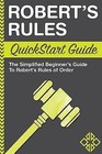 Robert's Rules: QuickStart Guide - The Simplified Beginner's Guide to Robert's R 9781945051029| eBay
