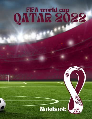 FIFA World Cup Qatar 2022 Notebook: Notebook and Journal,sco... by ...
