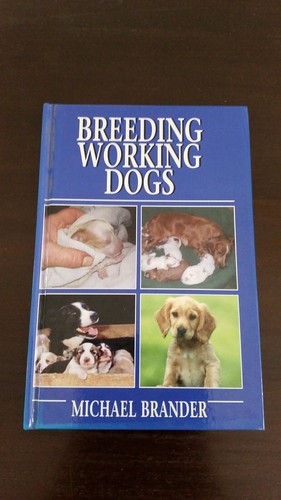 Breeding Working Dogs by Michael Brander (Hardback, 2008) 9781846890031 ...