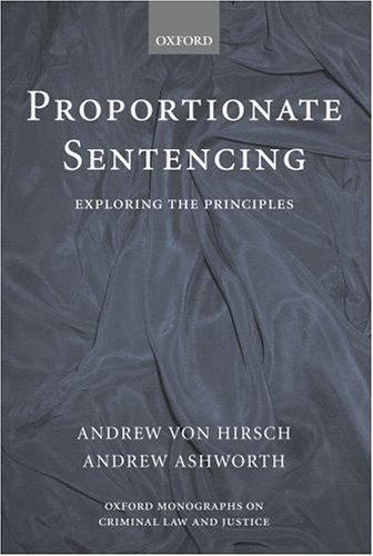 Oxford Monographs on Criminal Law and Justice Ser.: Proportionate ...