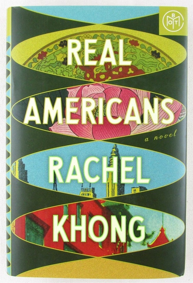NEW Real Americans: A Novel by Rachel Khong, HC/DJ, 2024, Book of the ...