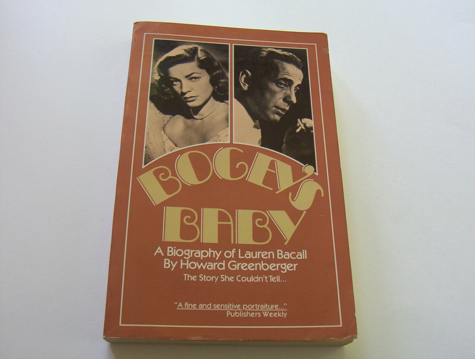 BOGEY'S BABY 1976 HOWARD GREENBERGER BIOGRAPHY OF LAUREN BACALL PHOTOS ...