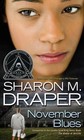 November Blues; The Jericho Trilogy - 9781416906995, Sharon M Draper ...