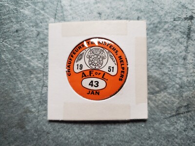Vintage 1951 Chauffeurs Teamsters Helpers Union Local 43 Pin A.F. of L ...