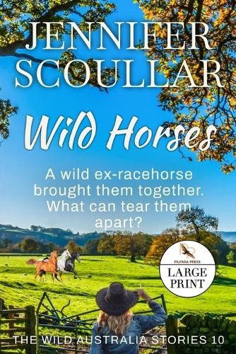 Jennifer Scoullar Wild Horses (Paperback) Wild Australia Stories ...