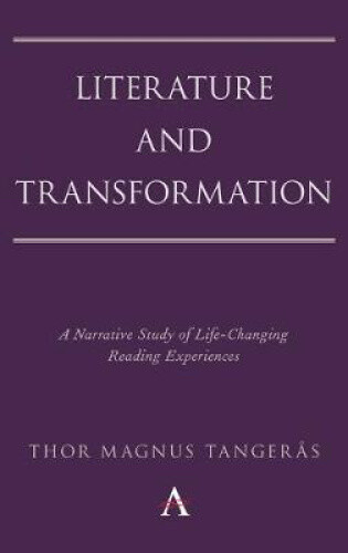 Literature and Transformation: A Narrative Study of Life-Changing ...